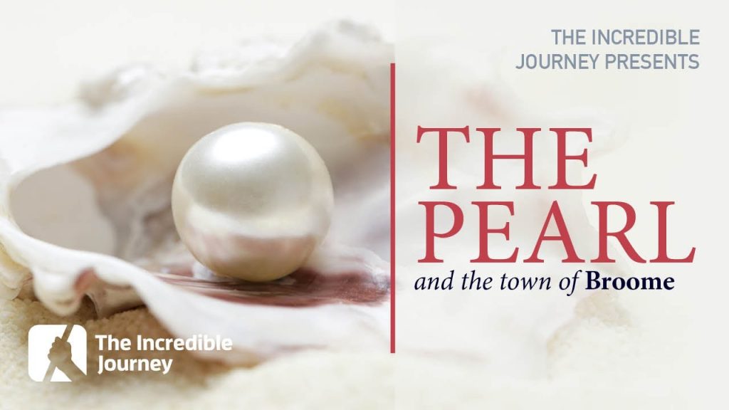 Broome and The Pearl of Great Price - Inspiring Facts